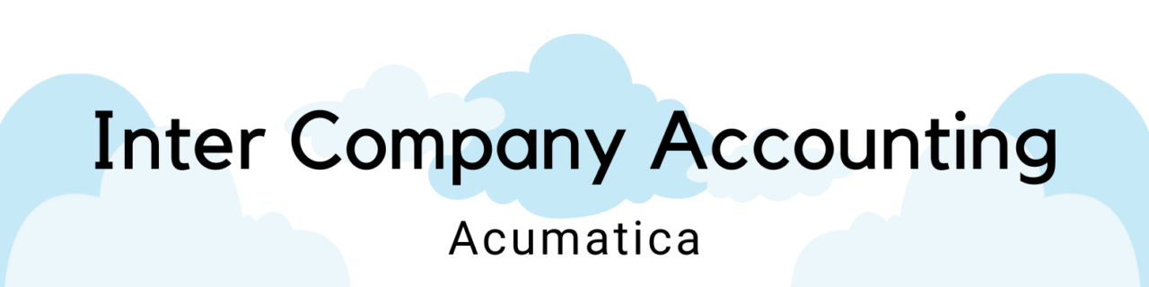 Acumatica Inter Company Accounting - ICAN Cloud Apps